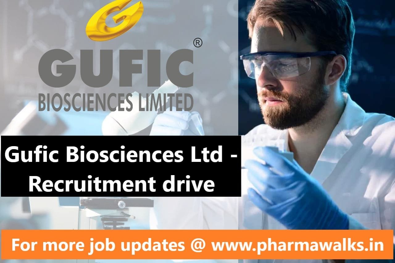 Gufic Biosciences - Walk-in for Quality Assurance department on 1st Mar ...